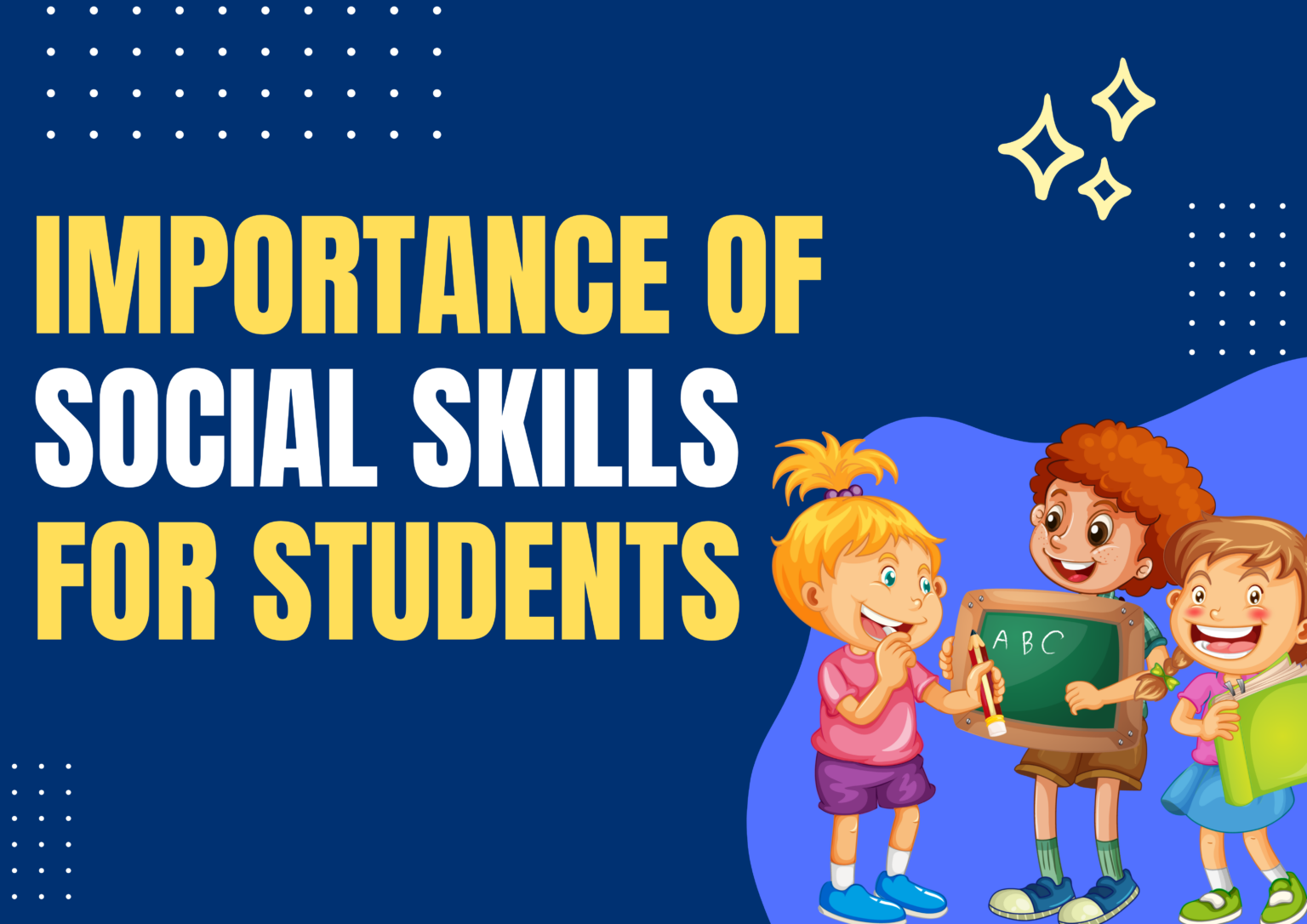 The Importance of Social Skills for Students Success